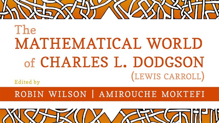 The Mathematical World of Charles L. Dodgson (Lewis Carroll) - IMA
