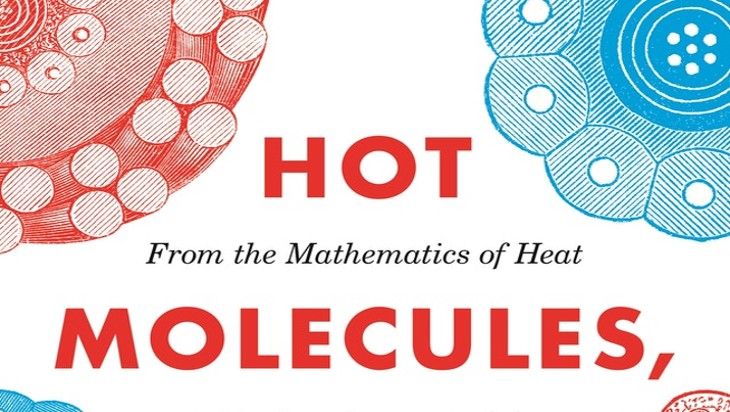 Hot Molecules, Cold Electrons: From the Mathematics of Heat to the Development of the Trans ...