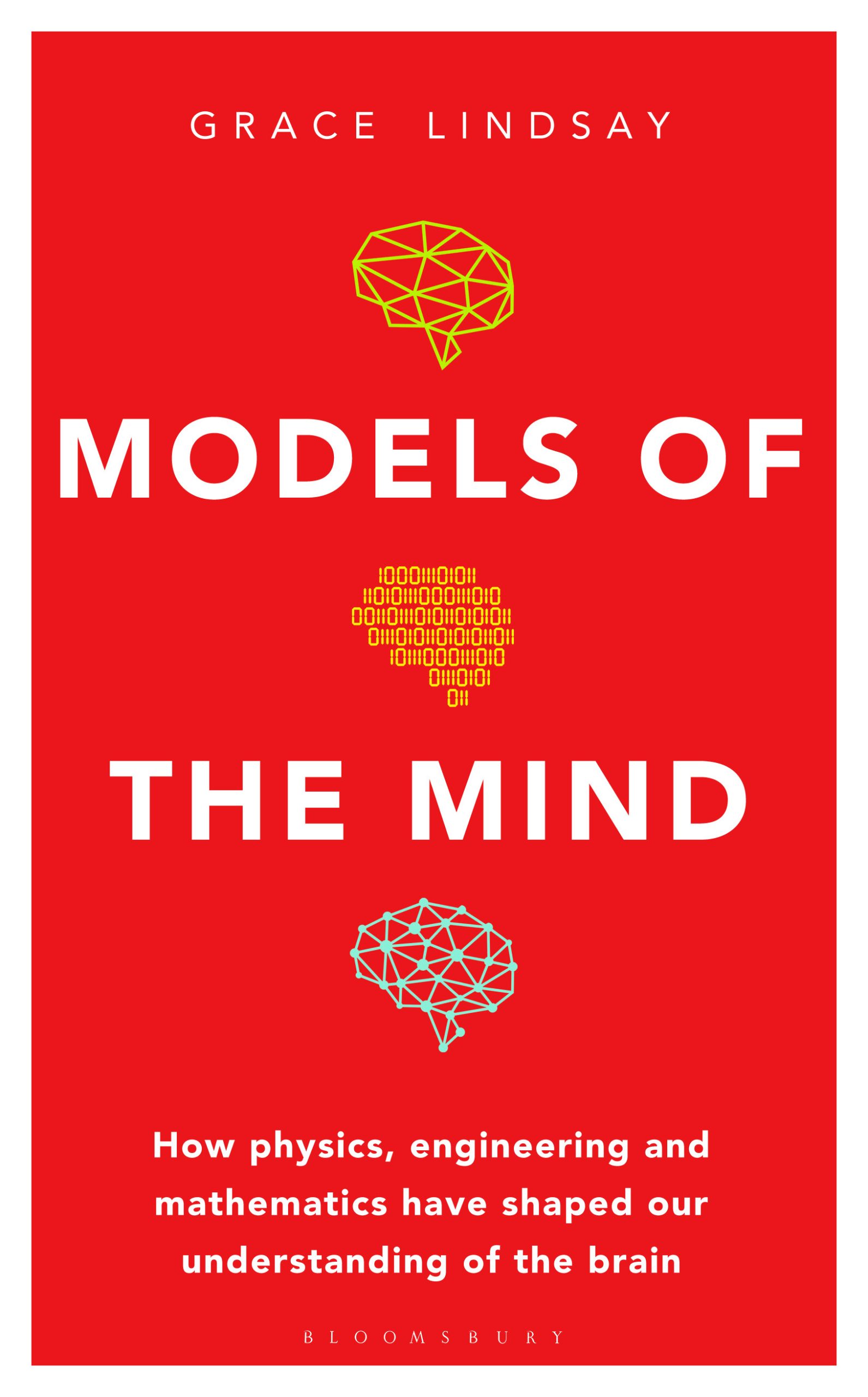 Models of the Mind: How Physics, Engineering, and Mathematics Have ...